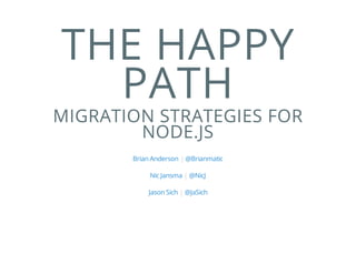 The Happy Path: Migration Strategies for Node.js