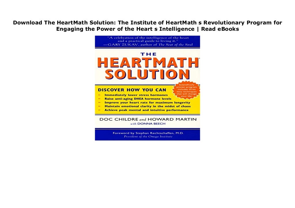 Download The HeartMath Solution: The Institute of HeartMath s ...