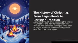 The-History-of-Christmas-From-Pagan-Roots-to-Christian-Tradition.pptx