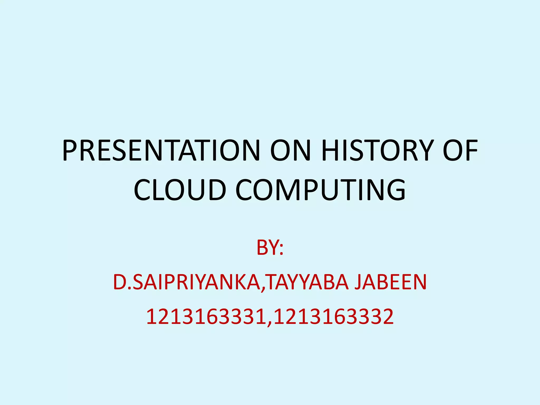 The history-of-cloud-computing | PPSX | Cloud Computing | Internet