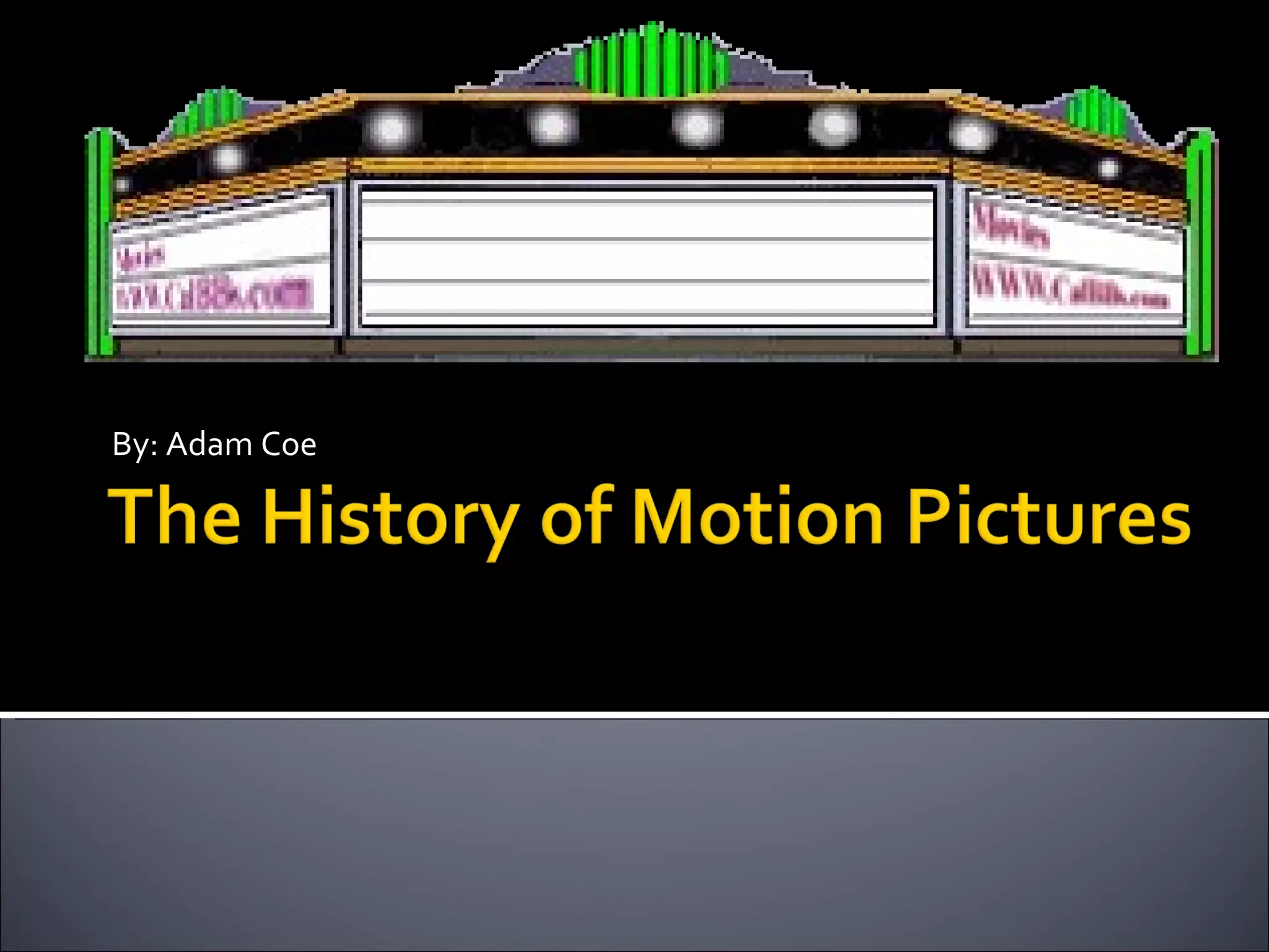 The History of Motion Pictures | PPT