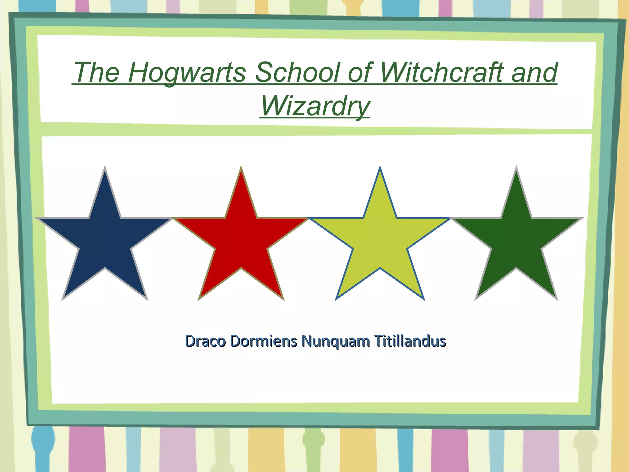 The Hogwarts School Of Witchcraft And Wizardry | PPT