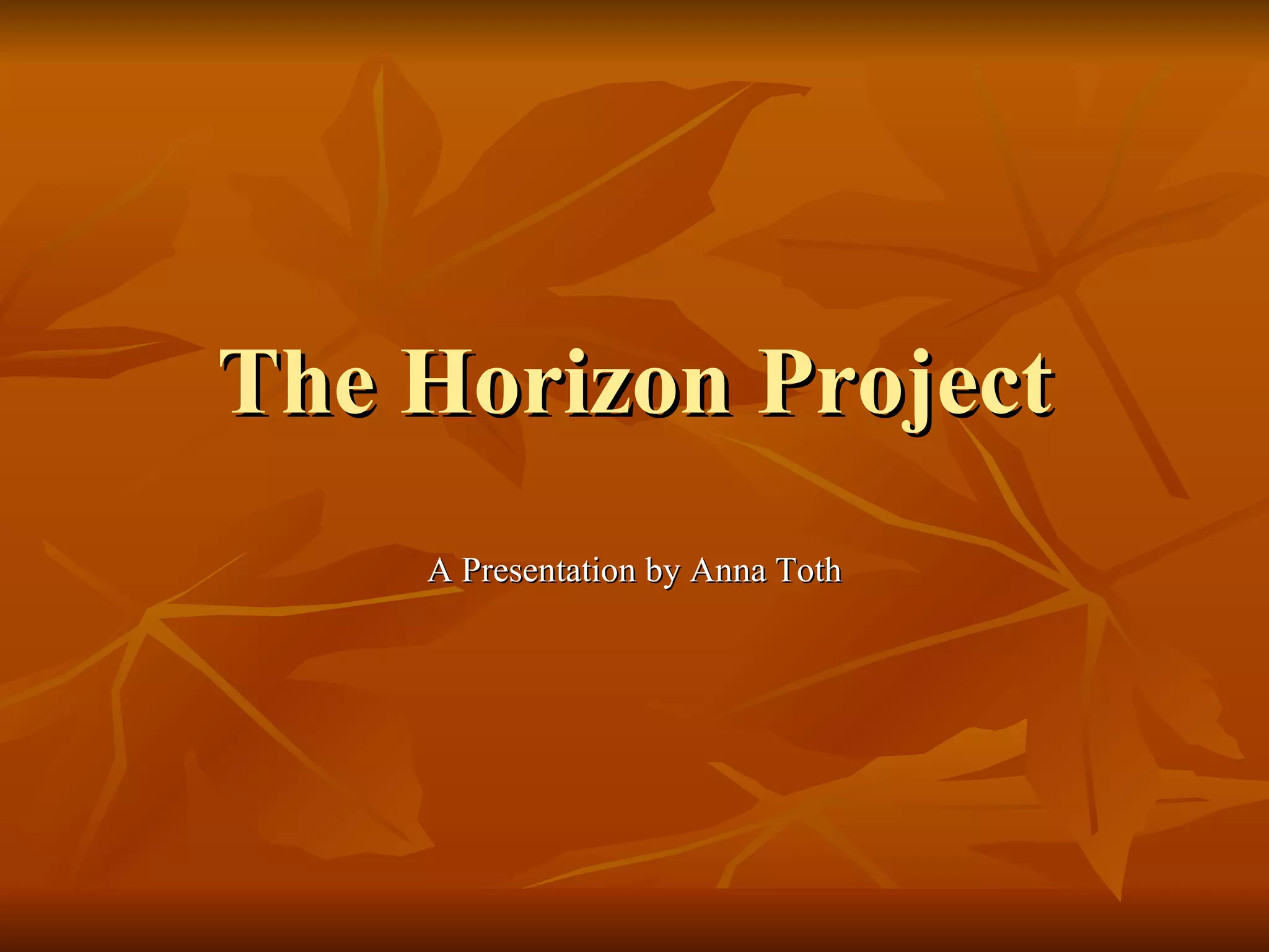 The Horizon Project | PPT