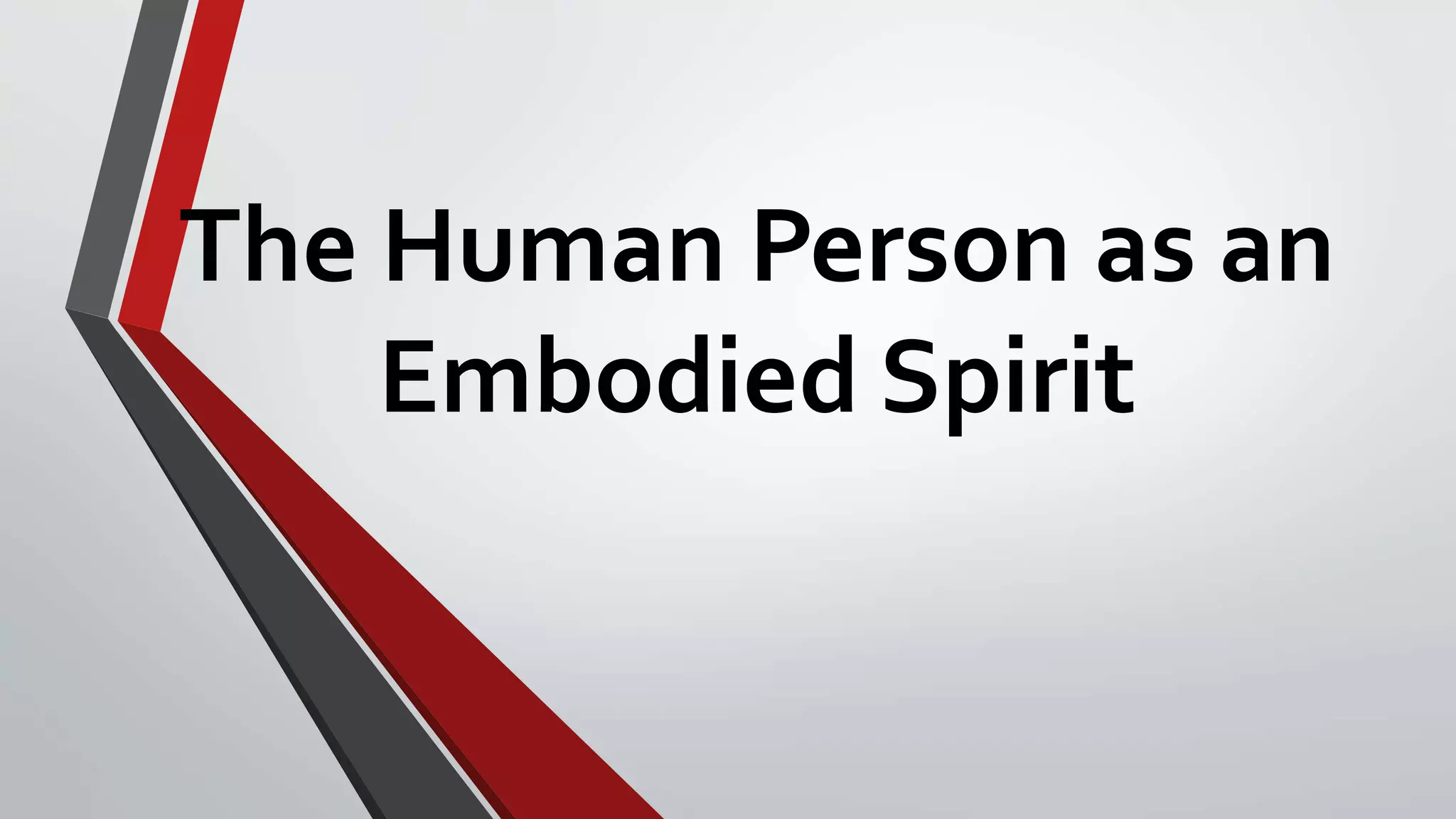 The-Human-Person-as-Embodied-Spirit.pptx