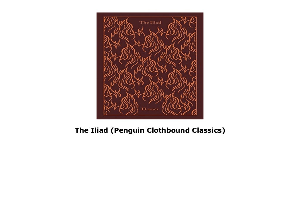 The Iliad (Penguin Clothbound Classics)