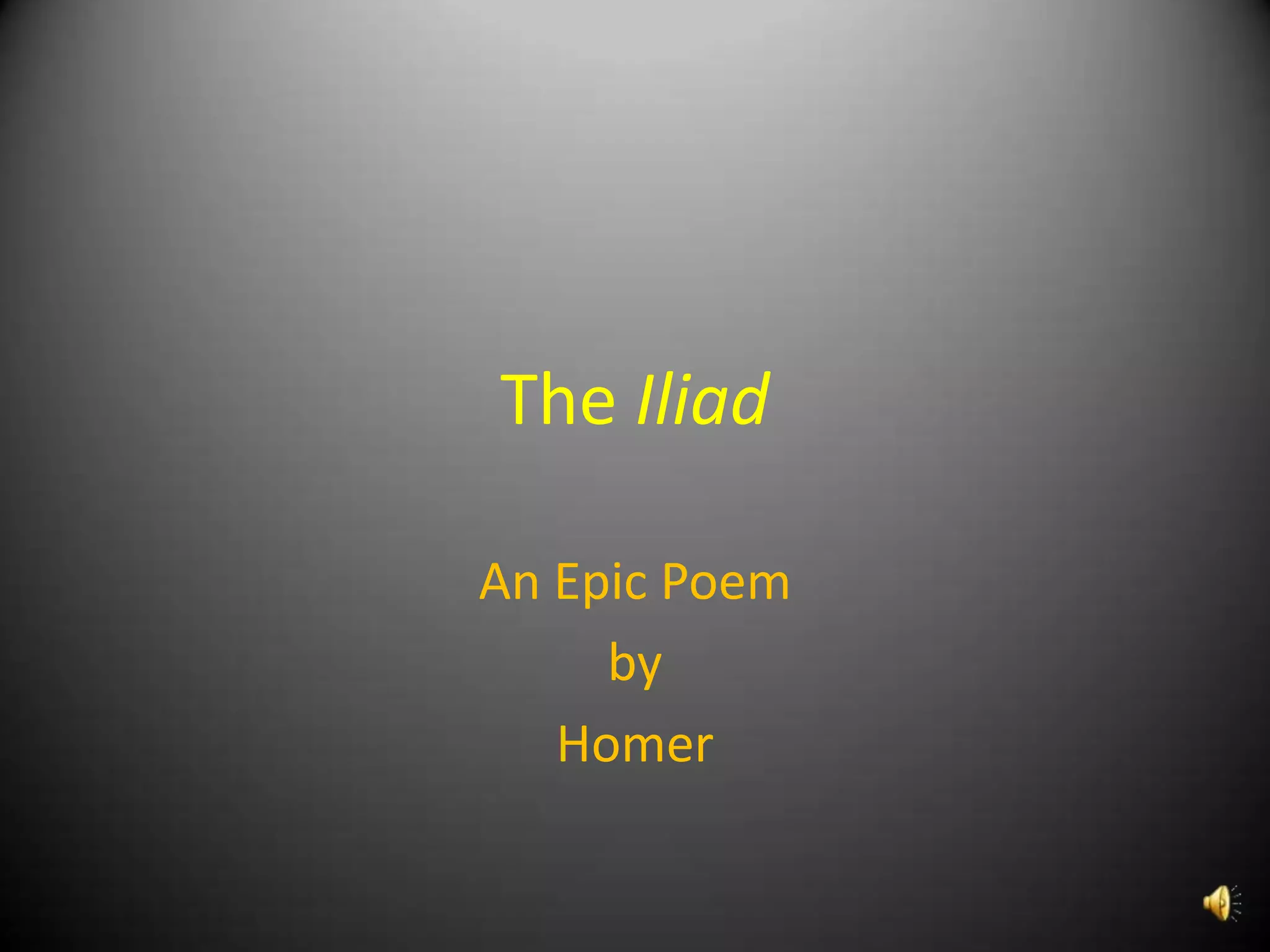 The iliad-powerpoint-presentation1 | PPTX
