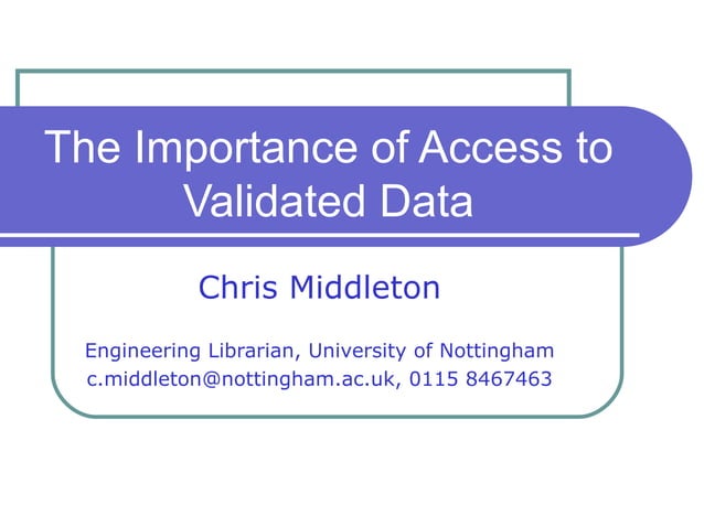 The Importance of Access to Validated Data | PPT