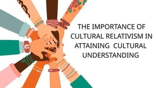 The-importance-of-cultural-relativism-in-attaining-cultural ...