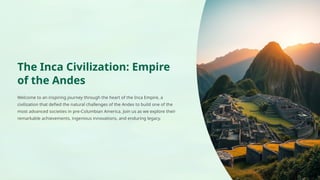 The-Inca-Civilization-Empire-of-the-Andes (1).pptx