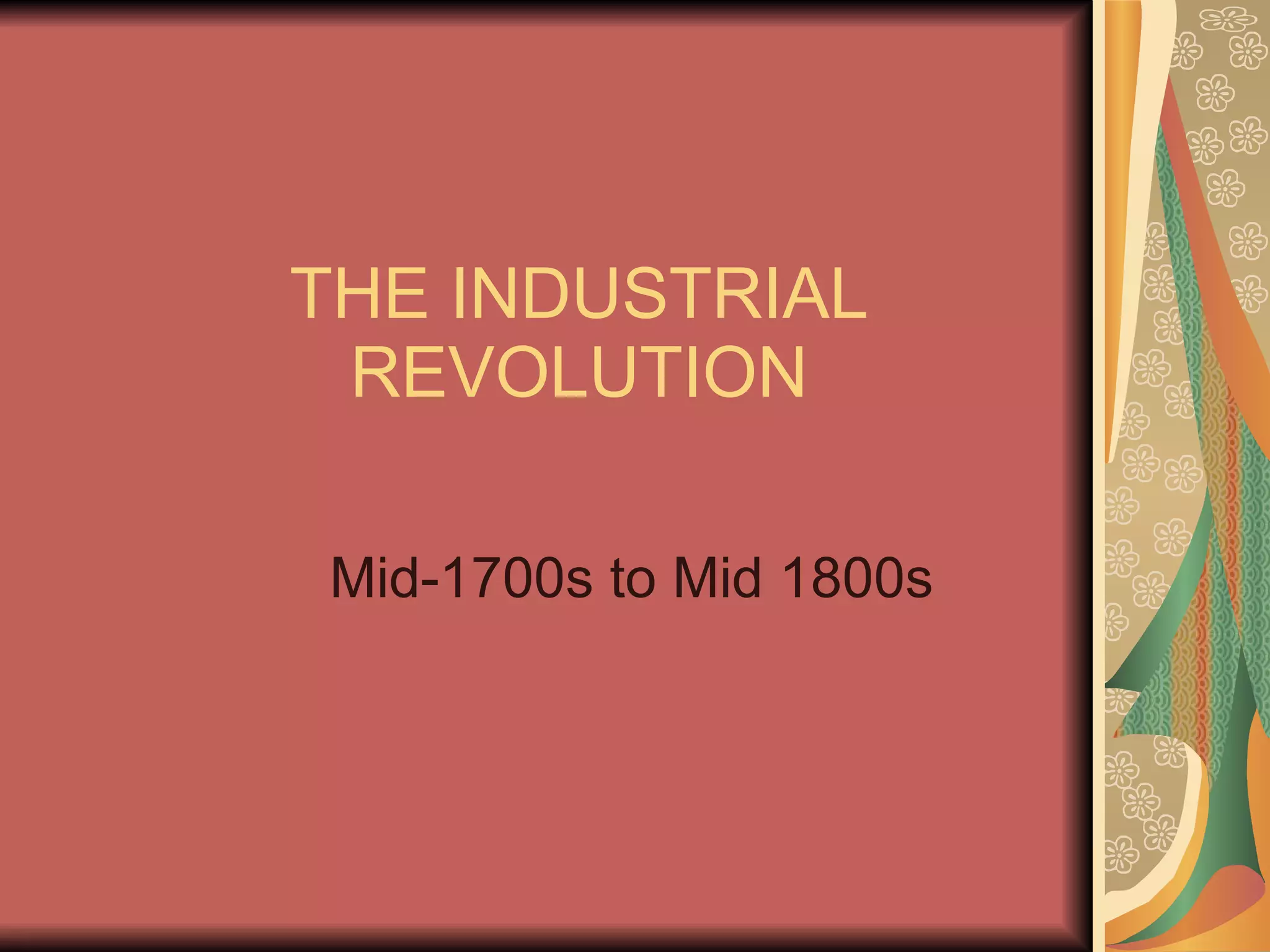 The Industrial Revolution | PPT