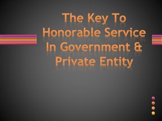 The-Key-to-honorable-Service.pptx