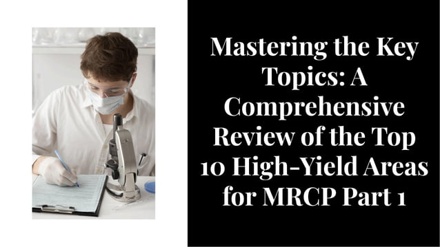Top 10 High-Yield Topics in MRCP Part 1 Examination | PDF