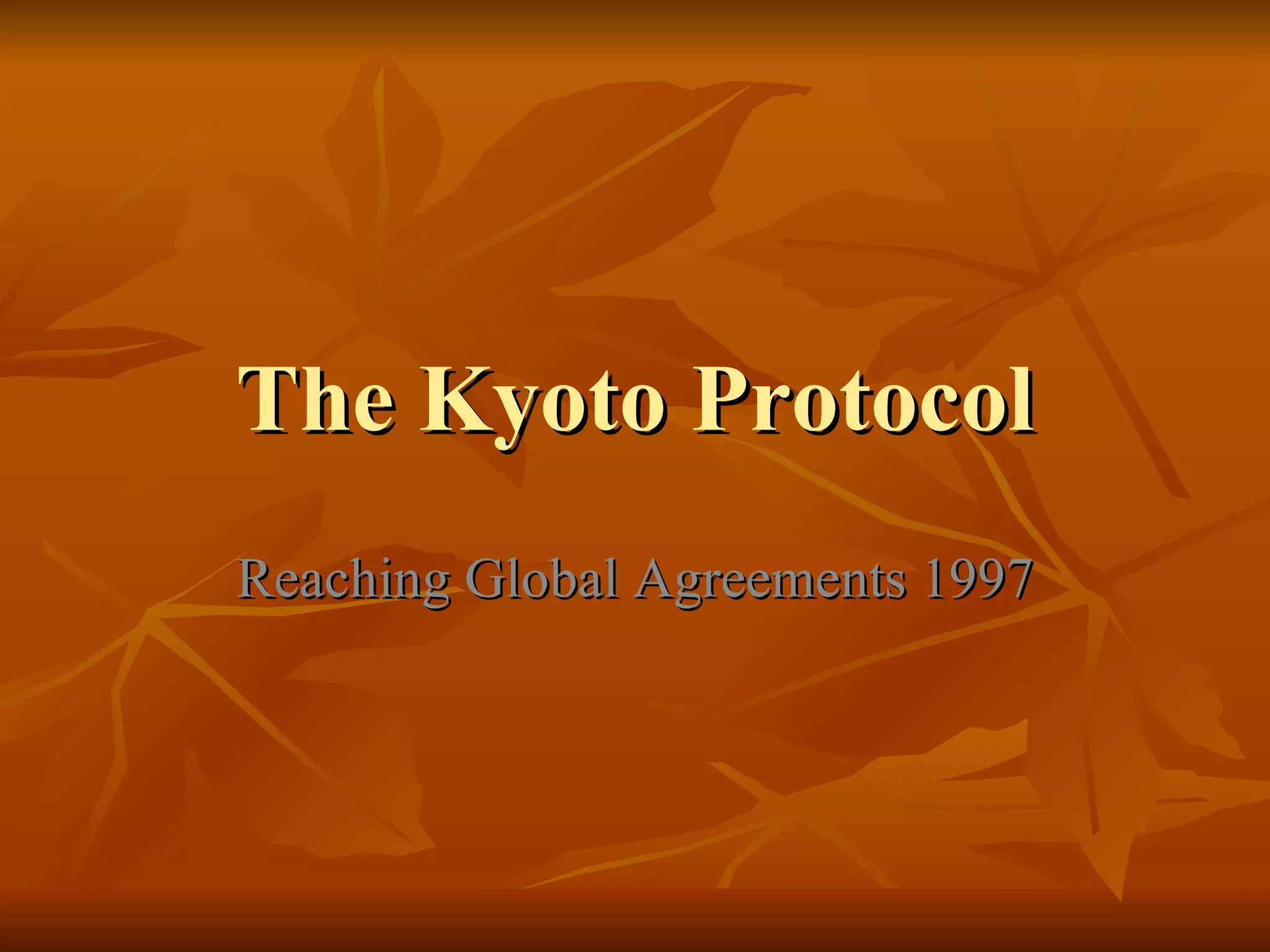 The Kyoto Protocol | PPT