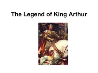 The Legend Of King Arthur | PPT