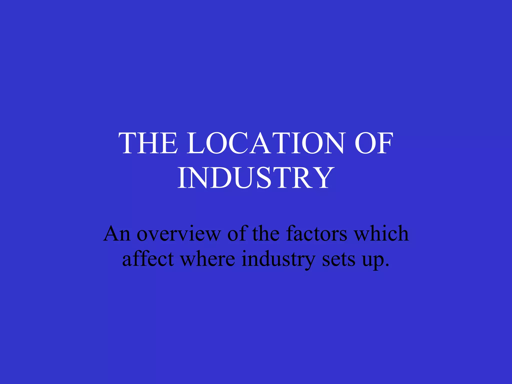 The Location Of Industry | PPT