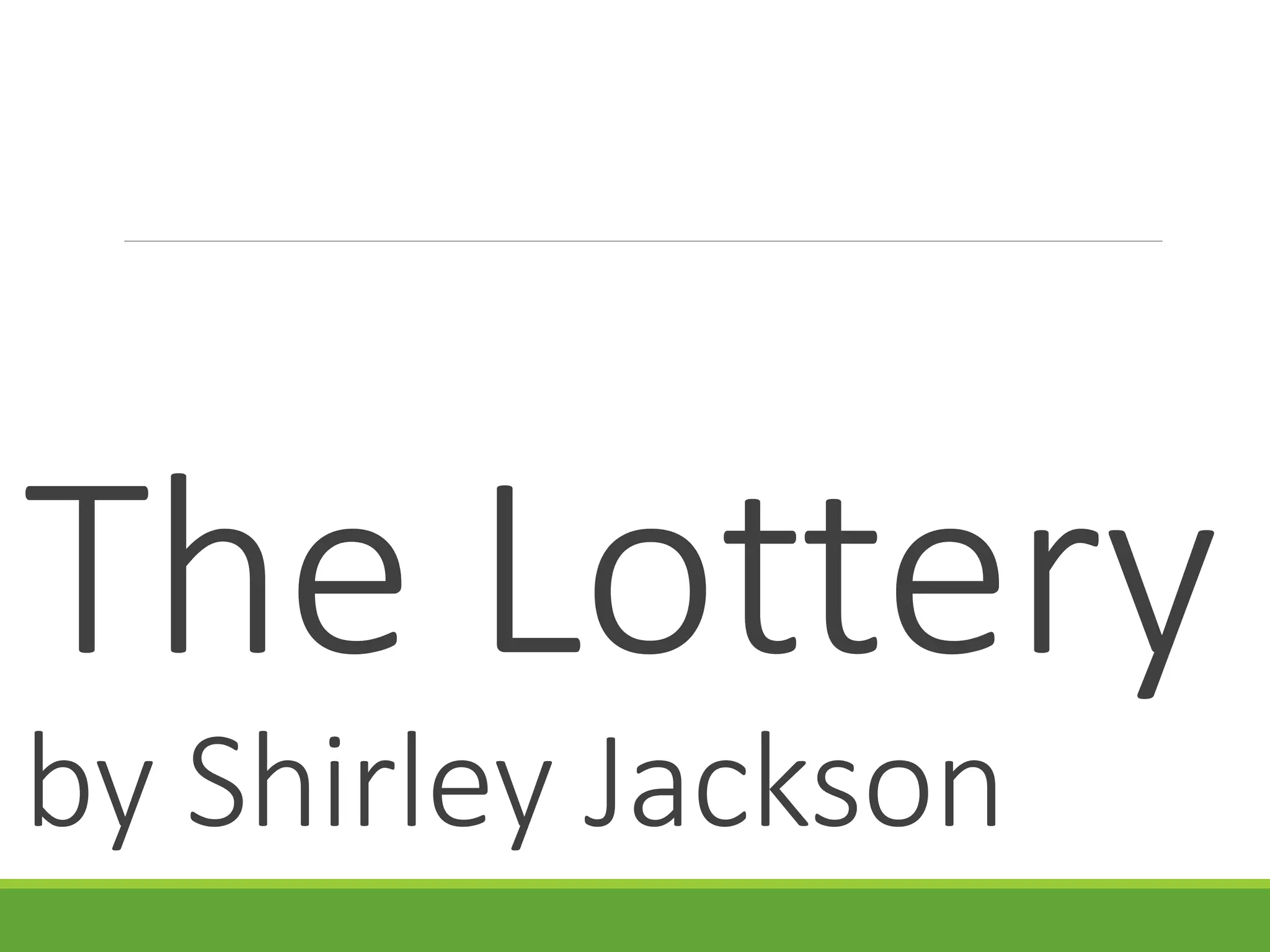 The-Lottery-Final POWERPOINT PRESENTATION | PPTX