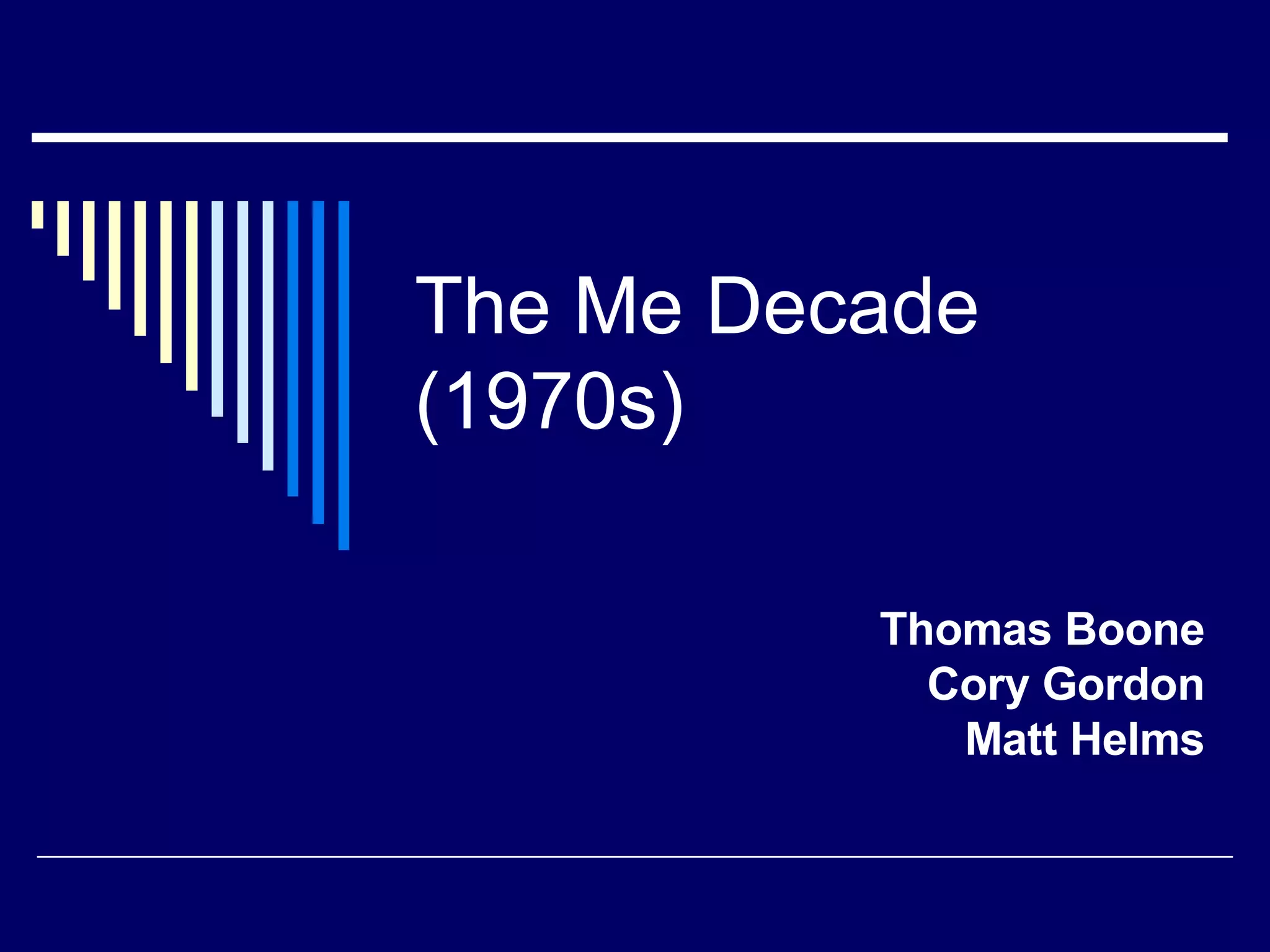 The Me Decade (1970s) | PPT