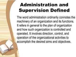THE-MEANING-AND-SCOPE-OF-SCHOOL-ADMINISTRATION-AND-SUPERVISION-2.pptx
