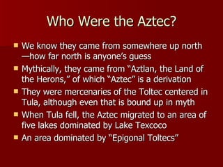 The Mexica or Aztecs | PPT