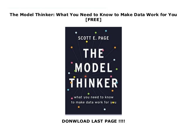 The Model Thinker: What You Need to Know to Make Data Work for You [P…