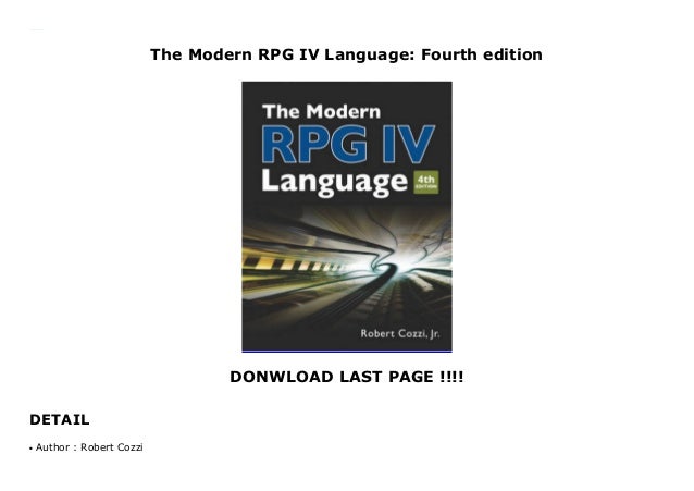 The Modern RPG IV Language: Fourth edition