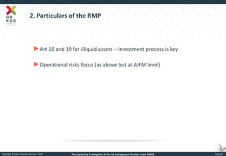The monitoring & delegation of the risk management function under AIFMD ...