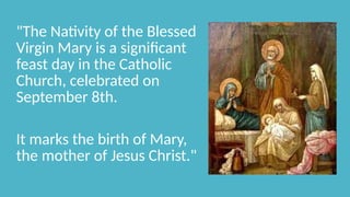 The-Nativity-of-the-Blessed-Virgin-Mary.pptx