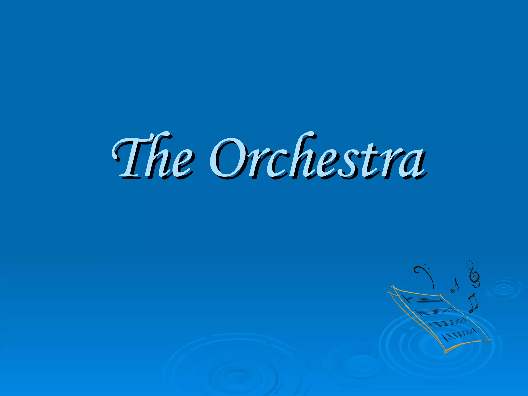 The Orchestra | PPT