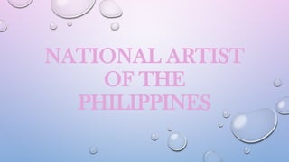 THE-ORDER-OF-NATIONAL-ARTIST-IN-THE-PHILIPPINES-_GROUP4 (1).pptx