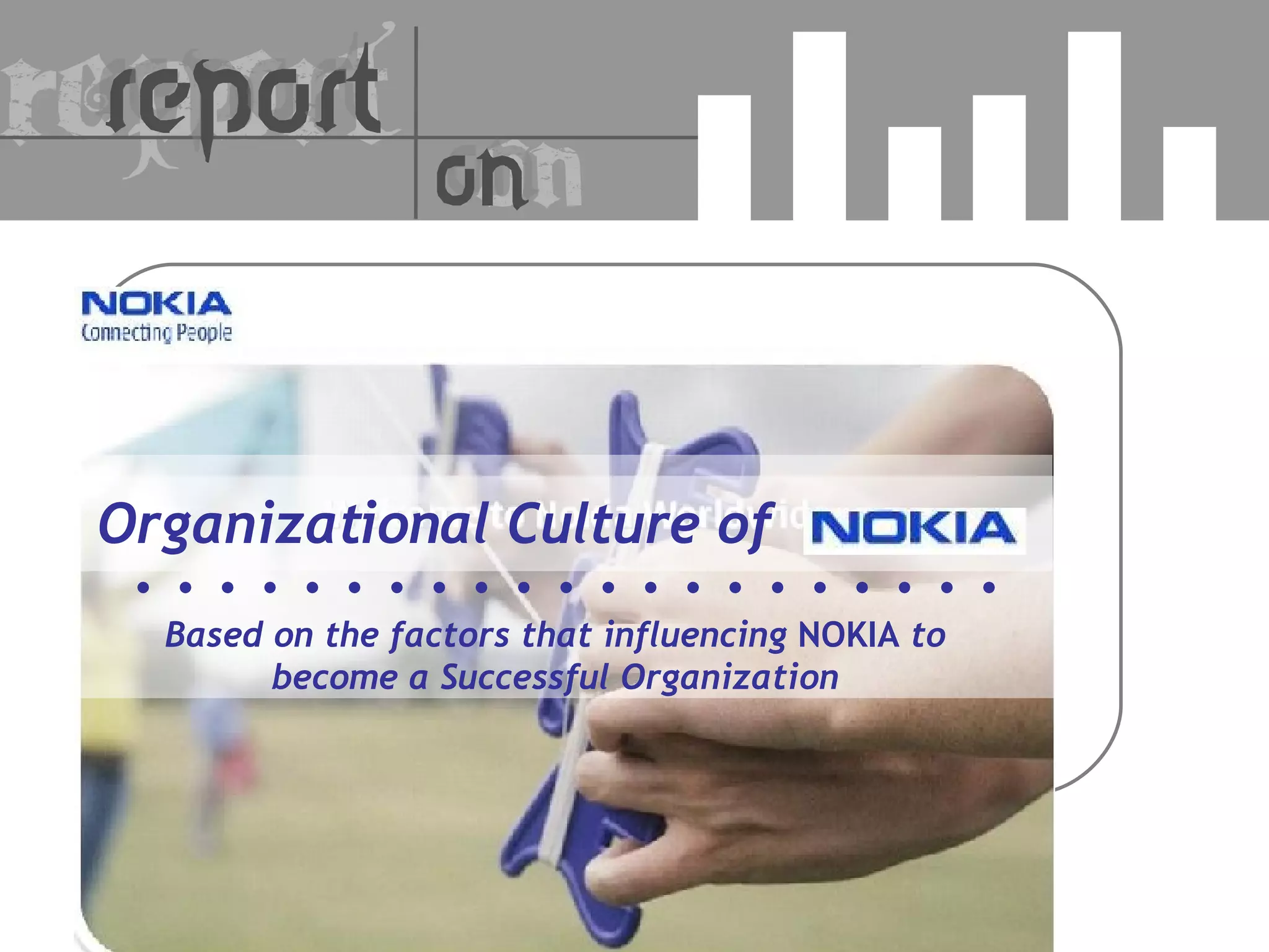 The Organizational Culture At Nokia | PPT