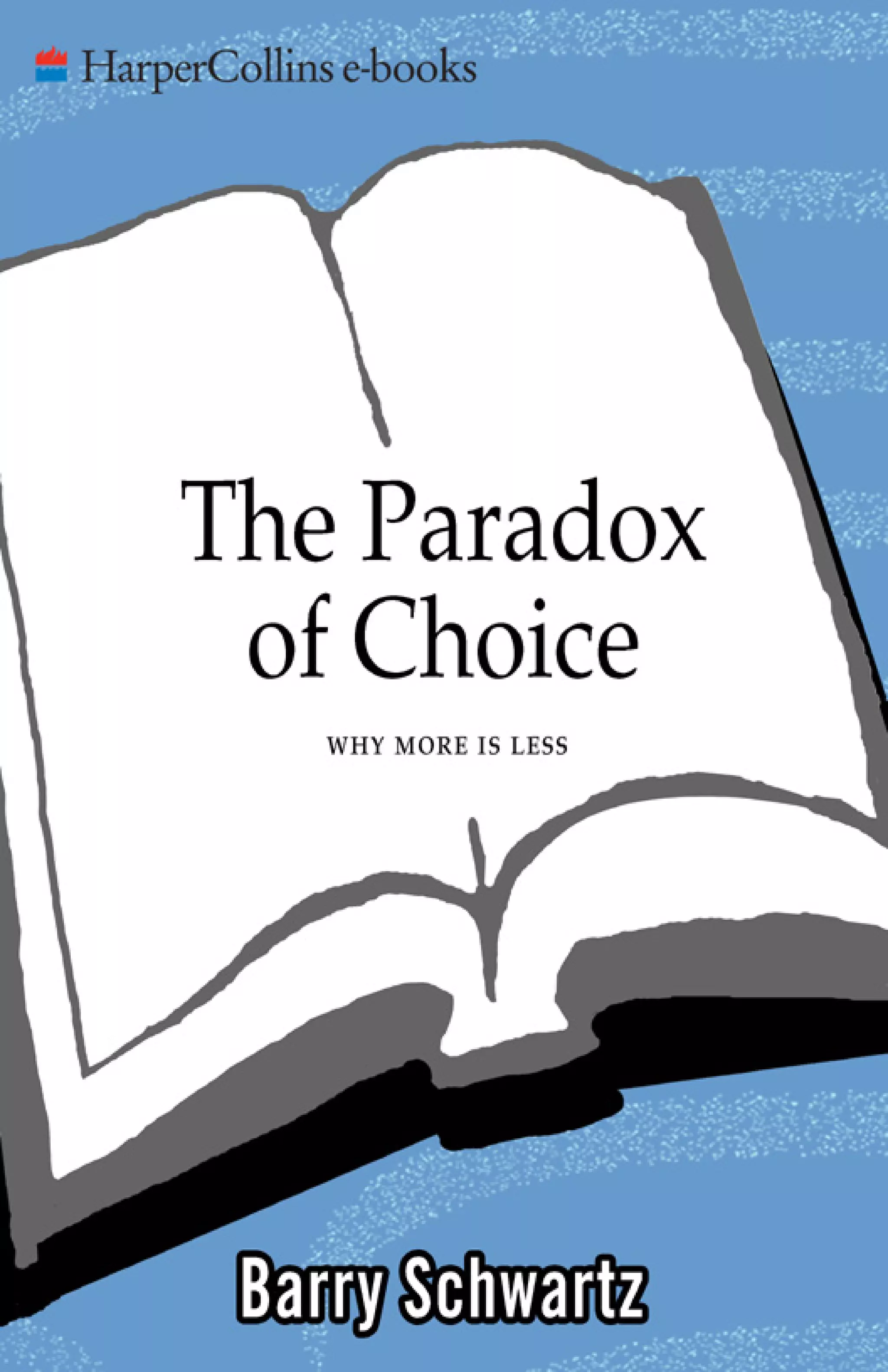 The Paradox of Choice Barry Schwartz | PDF