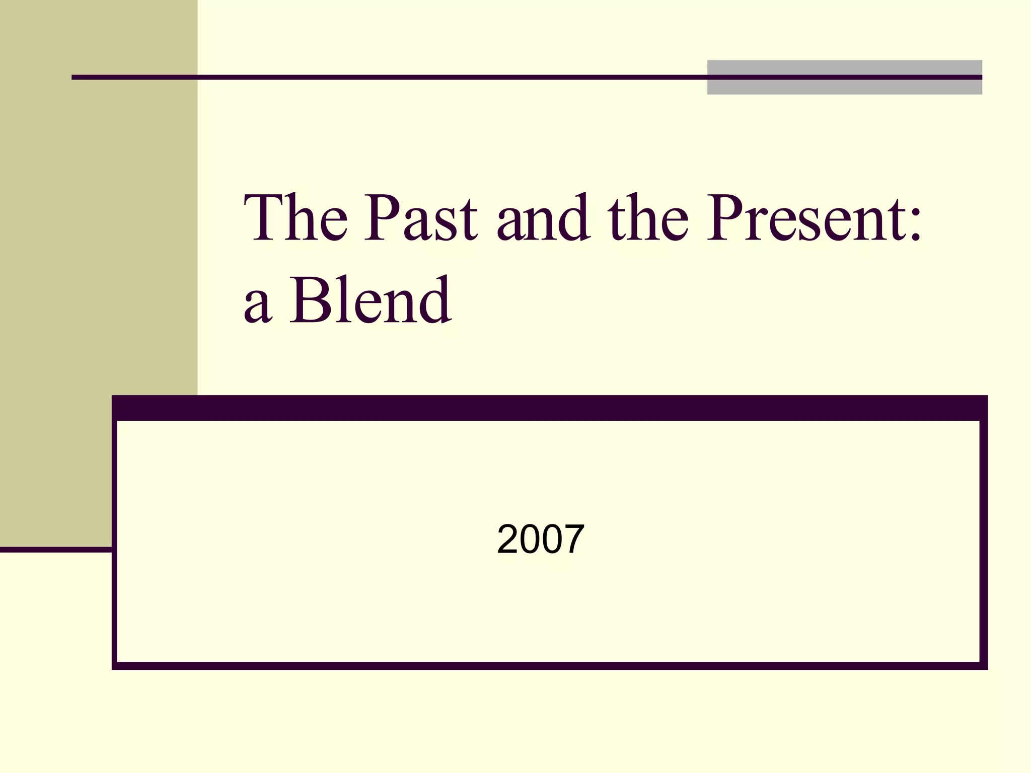The Past and the Present: A Blend | PPT
