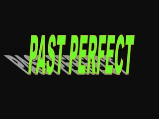The-Past-Perfect-Tense.ppt