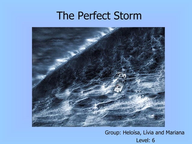 The Perfect Storm Presentation | PPT