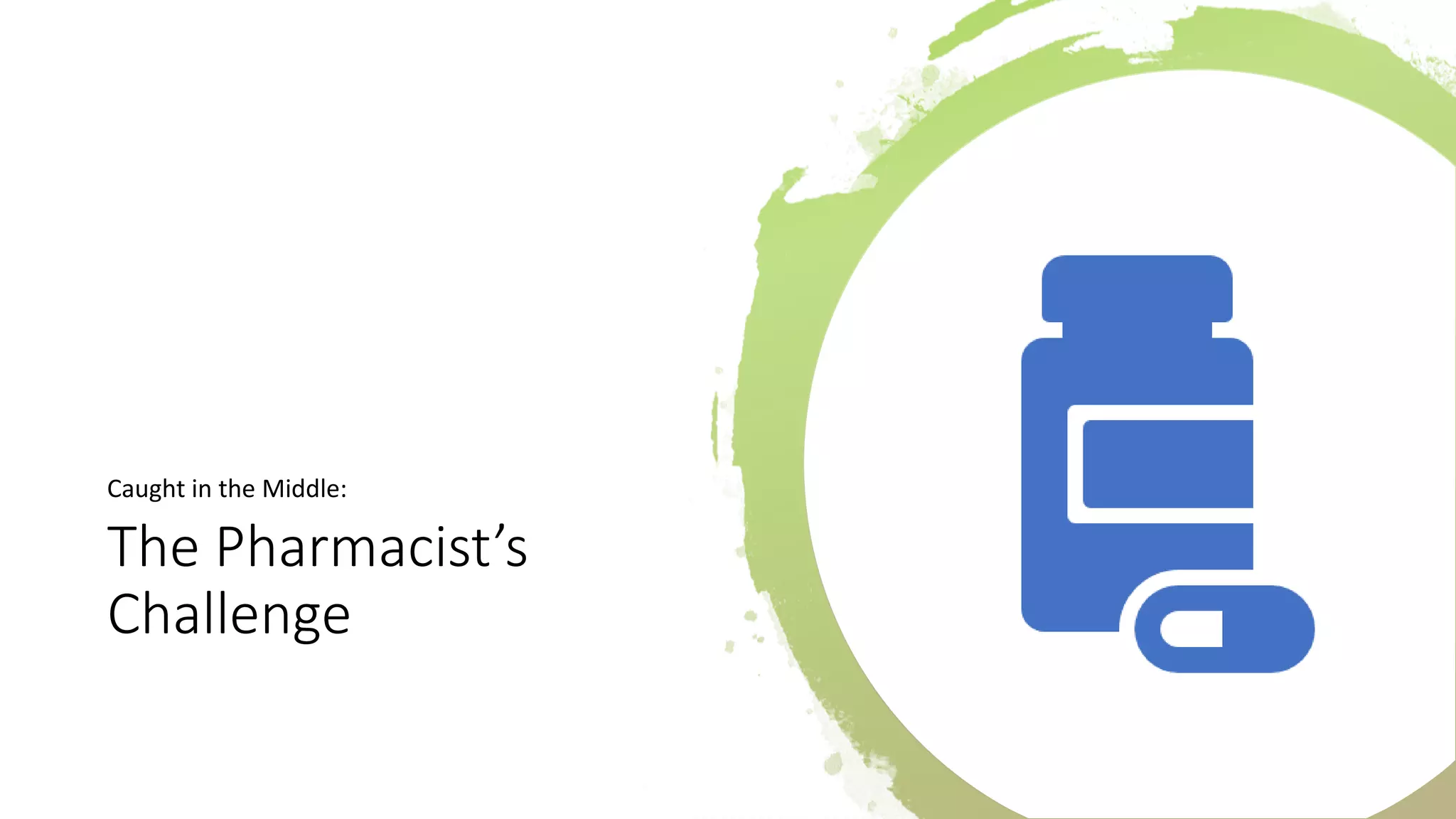 The Pharmacist's Challenge | PPT