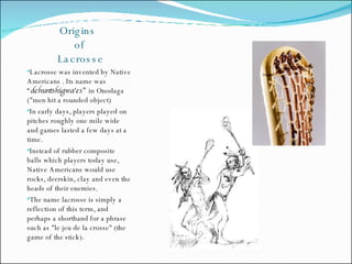 The Phenomenon Of L A C R O S S E | PPT