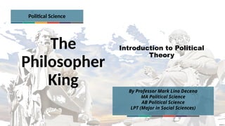 The-Philosopher-King and Its Attributes and Behavior | PPT