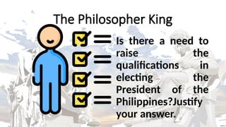The-Philosopher-King and Its Attributes and Behavior | PPTX