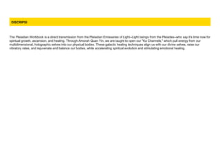 [PREMIUM]The Pleiadian Workbook: Awakening Your Divine Ka | PPT