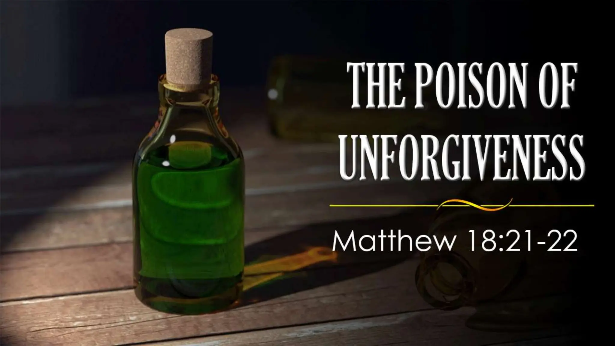 The - Poison - of - Unforgiveness --.pptx