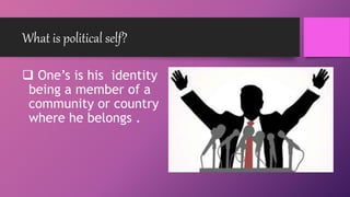 THE-POLITICAL-SELF-developing-a-Filipino-identity-group5.pptx