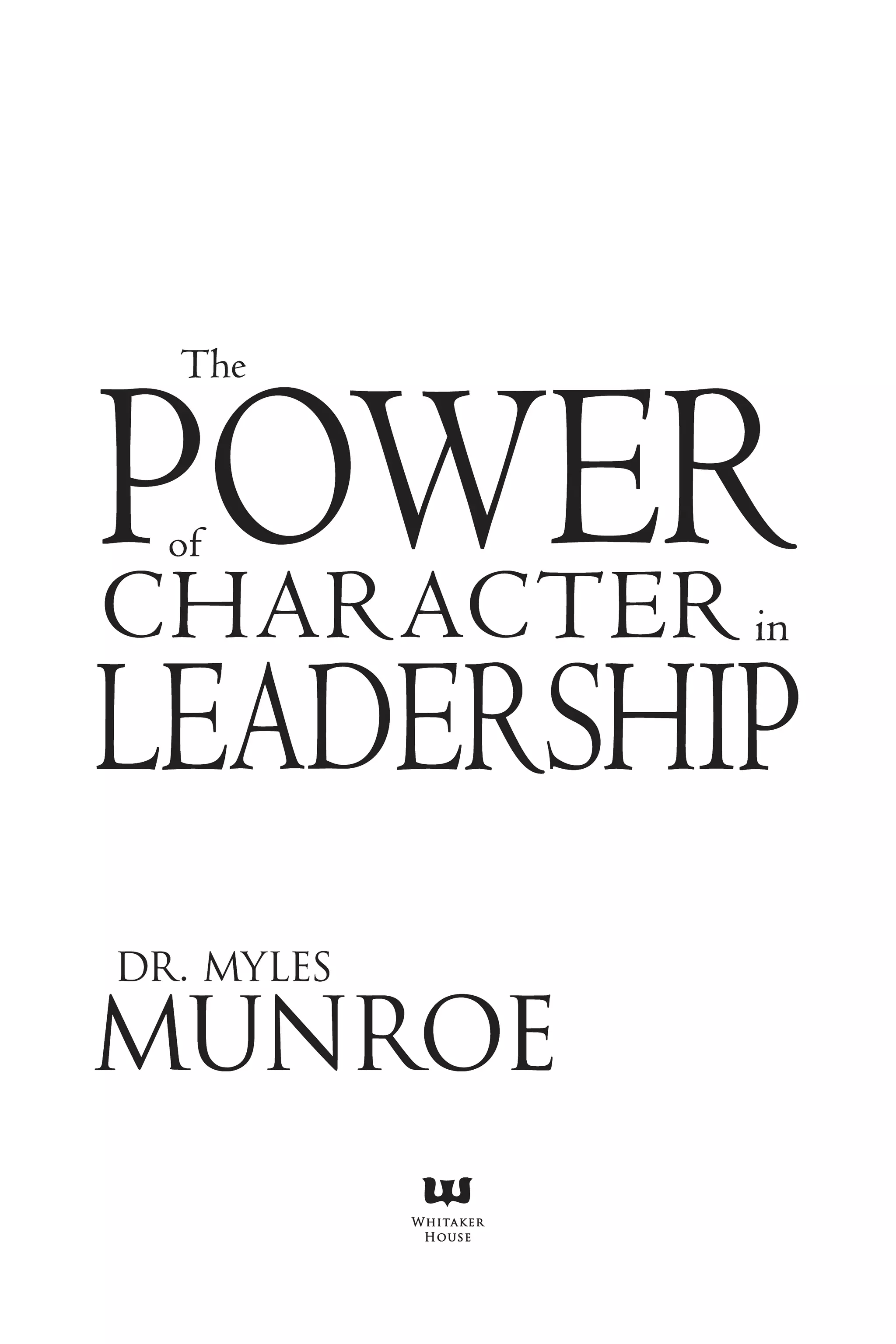 The power-of-character-in-leadership-by-myles-munroe | PDF