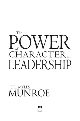 The power-of-character-in-leadership-by-myles-munroe | PDF