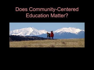 The Power of Community-Centered Education | PPT