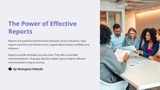 The Power of Effective Reports: Report Writing.pptx