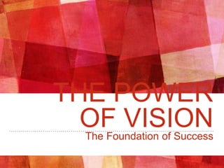 The Power and Importance of Vision | PPT