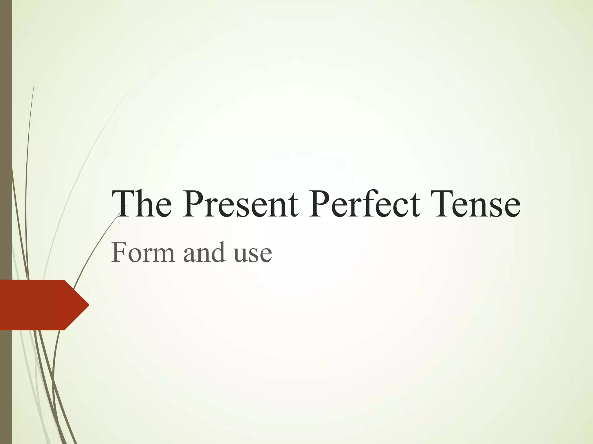 the-present-perfect-tense.ppt