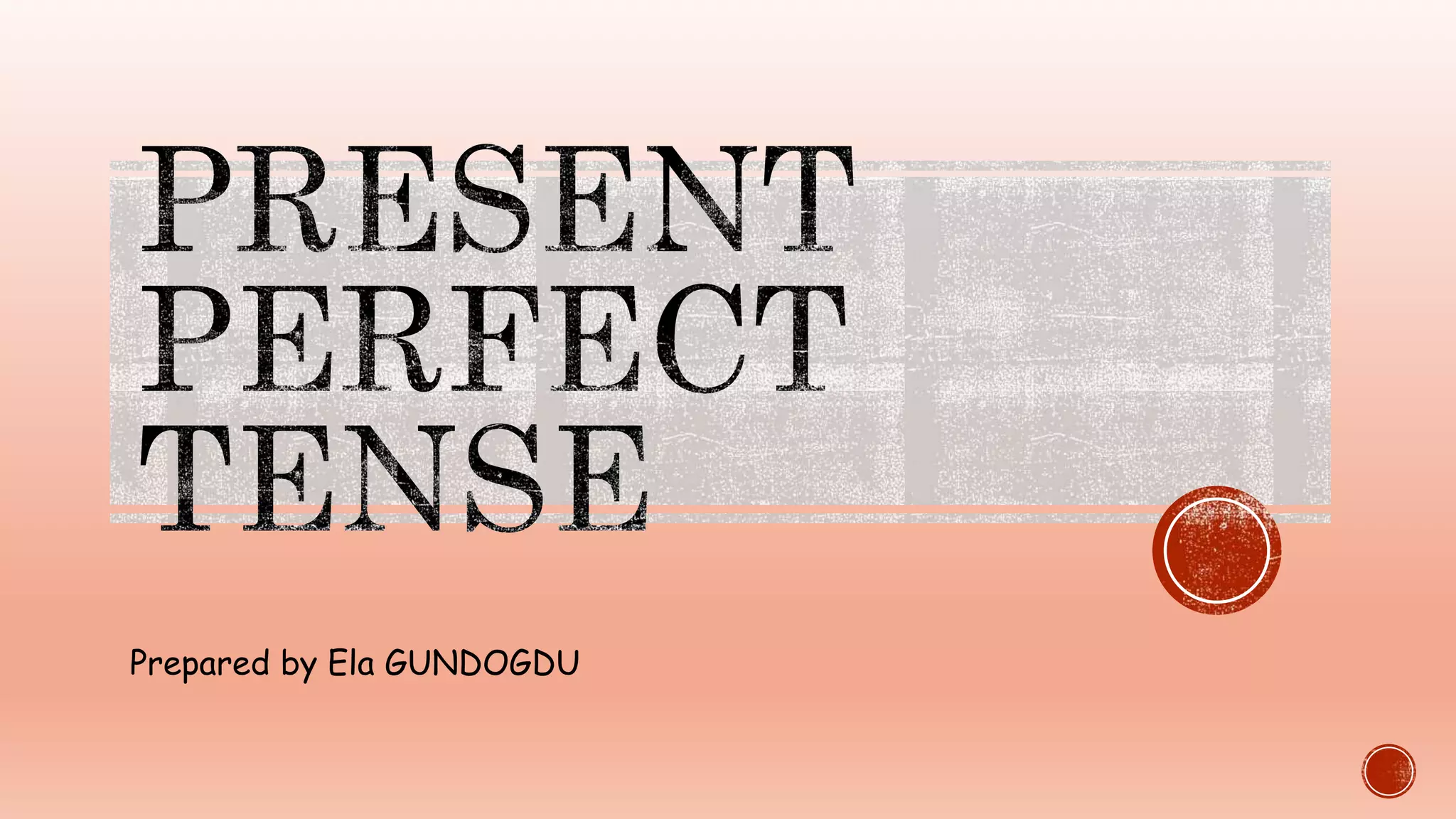 the-present-perfect-tense-grammar-guides_89570.pptx