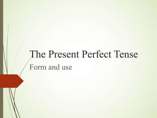 The present-perfect-tense2 | PPT