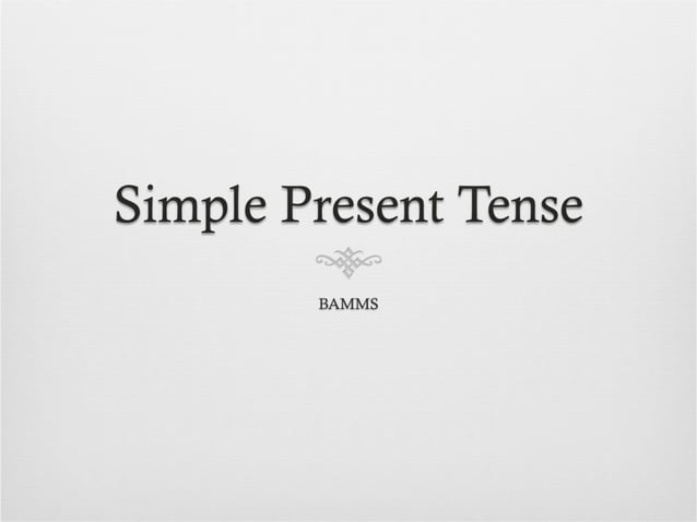 The Simple Present Tense. | PPT